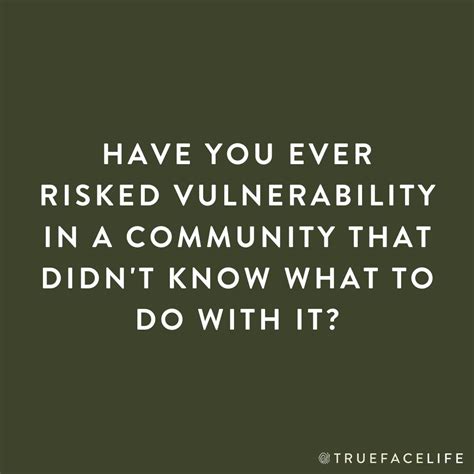 Trueface On Linkedin Have You Ever Risked Vulnerability In A Community That Didnt Know What To