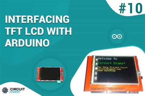 Arduino Tft Lcd Interfacing Tutorial