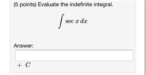 solved 5 points evaluate the indefinite integral an