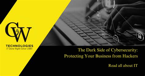 The Dark Side Of Cybersecurity Protecting Your Business From Hackers