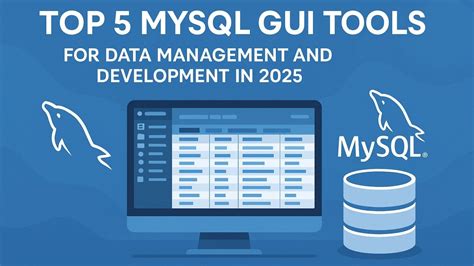 Top Mysql Gui Tools For Data Management And Development