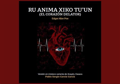 Ru Anima Xiko Tuun “el Corazón Delator” De Edgar Allan Poe