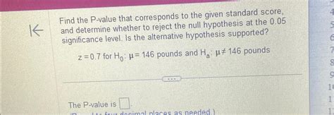 Solved Find The P Value That Corresponds To The Given Chegg Com