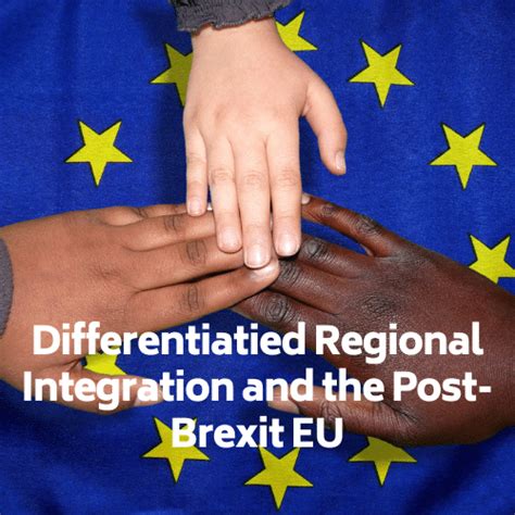 Bridge Network Differentiated Regional Integration And The Post Brexit Eu