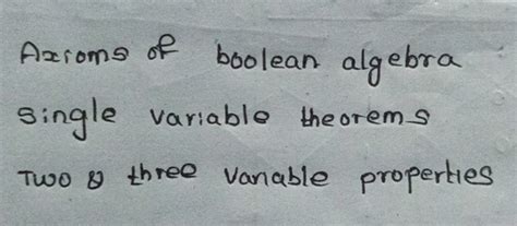 Axioms Of Boolean Algebra Single Variable StudyX