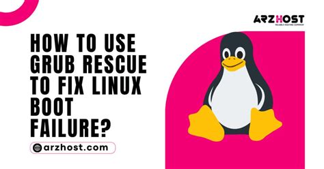 How To Use Grub Rescue To Fix Linux Boot Failure