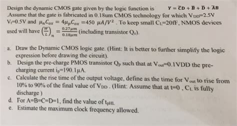 Design The Dynamic CMOS Gate Given By The Logic Chegg