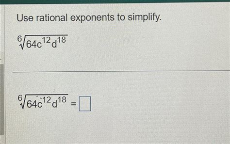 Solved Use Rational Exponents To Chegg Com