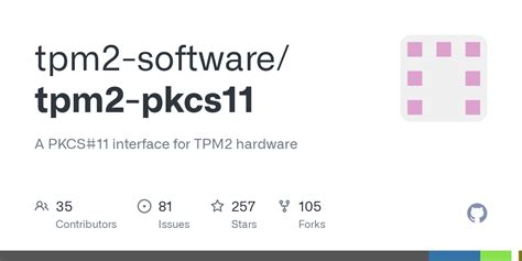 Github Tpm2 Softwaretpm2 Pkcs11 A Pkcs11 Interface For Tpm2 Hardware