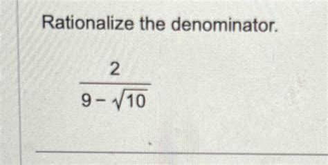 Solved Rationalize The Denominator 29 102