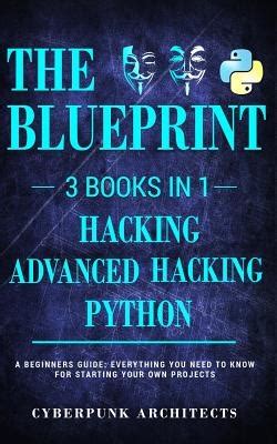 Python Hacking Bundle BOOKS IN THE BLUEPRINT Everything You Need To Know For Python
