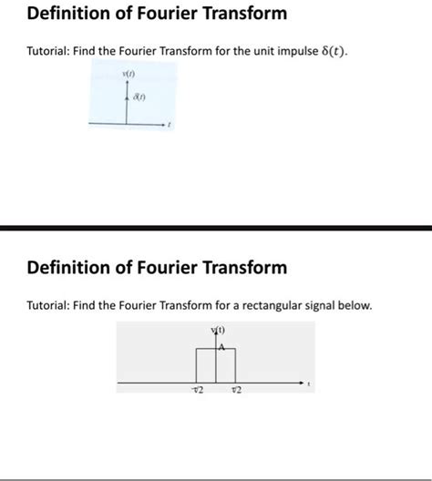 [get answer] definition of fourier transform tutorial find the fourier