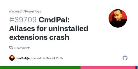 Cmdpal Aliases For Uninstalled Extensions Crash · Issue 39709 · Microsoftpowertoys · Github