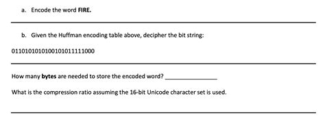 Solved 7 Use The Following Huffman Encoding Table To Answer