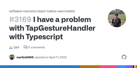 I Have A Problem With Tapgesturehandler With Typescript · Software Mansion React Native