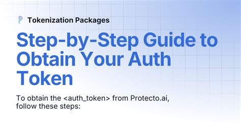 Step By Step Guide To Obtain Your Auth Token Tokenization Packages