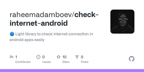 Github Raheemadamboevcheck Internet Android 🌐 Light Library To