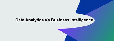 How To Distinguish Data Analytics And Business Intelligence