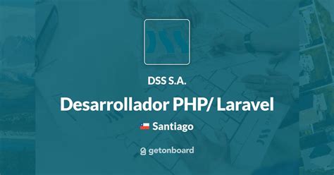 Desarrollador Php Laravel At Dss Sa Chile Get On Board