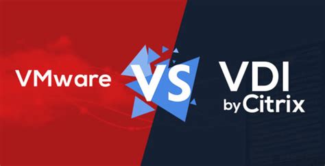 Citrix Vs Vmware Vdi A Comprehensive Comparison Cloud Computing Gate