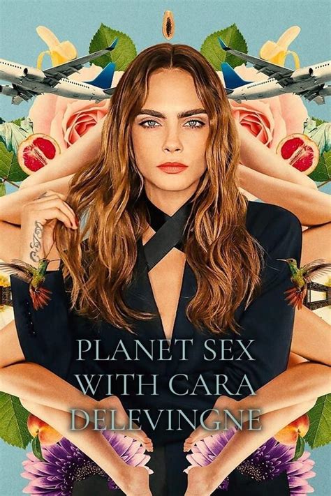Planet Sex With Cara Delevingne Season 1 Trakt