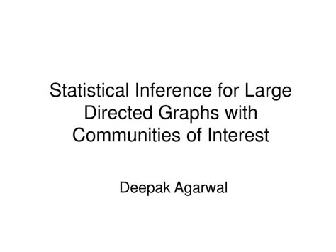 Ppt Statistical Inference For Large Directed Graphs With Communities Of Interest Powerpoint