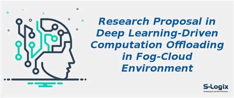 Deep Learning Driven Computation Offloading Phd Proposal S Logix