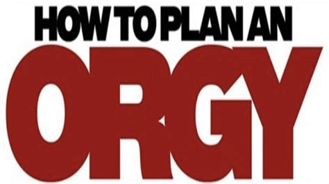 Crave Media Streets How To Plan An Orgy