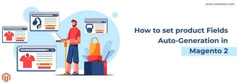 how to set product fields auto generation in magento 2