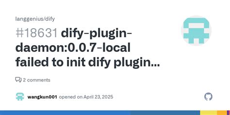 Dify Plugin Daemon007 Local Failed To Init Dify Plugin Db · Issue