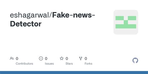 GitHub Eshagarwal Fake News Detector