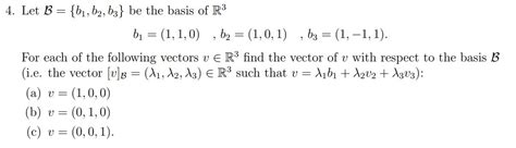 Solved 4 Let B B1 B2 B3 Be The Basis Of R3 Chegg Com