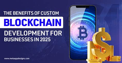 The Benefits Of Blockchain Development In 2025
