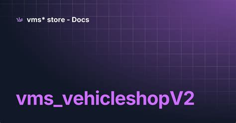 vms vehicleshopv2 vms store docs