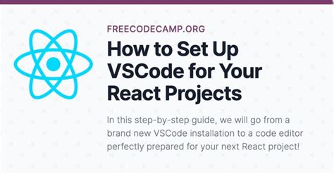 How To Set Up Vscode For Your React Projects Learn Web Development