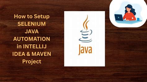 How To Setup Selenium Java Automation In Intellij Idea And Create Maven