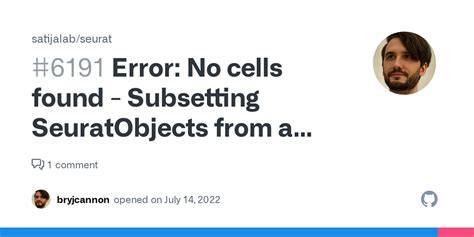 Error No Cells Found Subsetting Seuratobjects From A Public Dataset