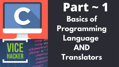 Basics Of Programming Language And Translators In Hindi Part 1 The Vice Coder Youtube