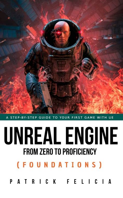 Unreal Engine From Zero To Proficiency Foundations A Step By Step