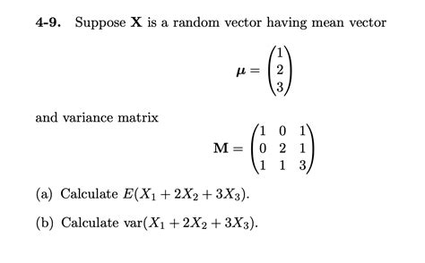Solved Suppose X Is A Random Vector Having Mean Vector Chegg Com