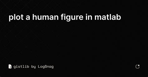 Gistlib Plot A Human Figure In Matlab