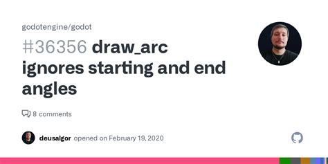 Drawarc Ignores Starting And End Angles · Issue 36356 · Godotengine