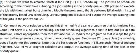 Solved A This Time We Want To Simulate Shortest Job First