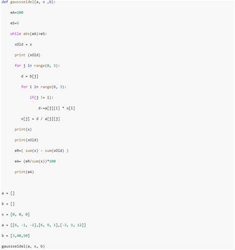 solved python code def gaussseidel a x b ea 100