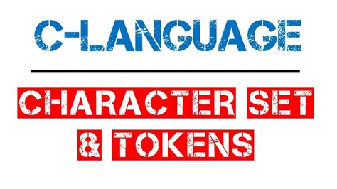 Character Set And Tokens In C Programming Language Learners Region Youtube