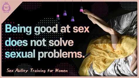 [satw] being good at sex does not solve sexual problems youtube