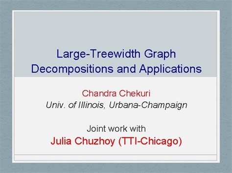 LargeTreewidth Graph Decompositions And Applications Chandra Chekuri Univ