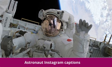 450 Out Of This World To Astronaut Instagram Captions For Cosmic