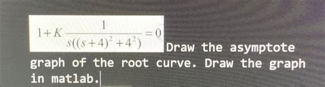 Solved 1kss424210 Draw The Asymptote Graph Of The