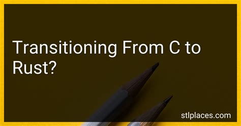 transitioning from c to rust in 2024